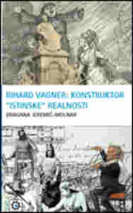 Rihard Vagner - konstruktor "istinske" realnosti