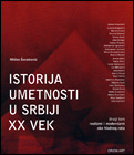 Istorija umetnosti u Srbiji u XX veku - I tom