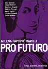 Milena Pavlović Barilli, pro futuro