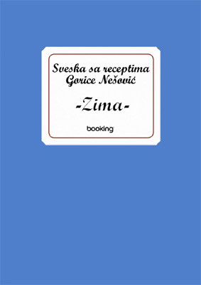 Sveska sa receptima Gorice Nešović - Zima