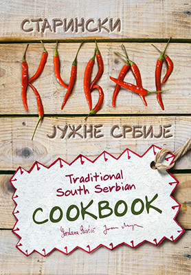 Starinski kuvar Južne Srbije / Traditional South Serbian Cookbook