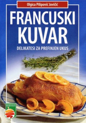 Francuski kuvar - delikatesi za prefinjeni ukus