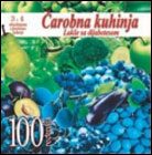 Čarobna kuhinja - 100 recepata 3 i 4