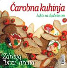 Čarobna kuhinja - Zdrava brza hrana