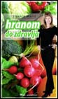 Hranom do zdravlja