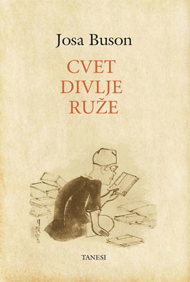 Cvet divlje ruže - izabrane haiku pesme