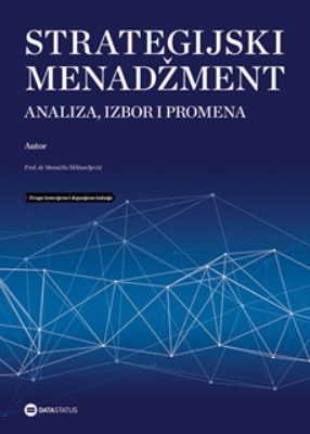 Strategijski menadžment - analiza, izbor i promena