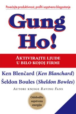 Gung Ho! Aktivirajte ljude u bilo kojoj firmi (srpsko izdanje)