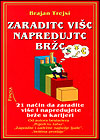 Zaradite više, napredujte brže