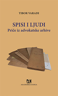 Spisi i ljudi - priče iz advokatske arhive