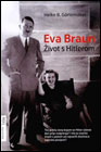 Eva Braun: život s Hitlerom