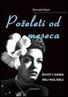 Poželeti od meseca - Život i doba Bili Holidej