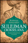 Sulejman i Rokselana – Knjiga I: Putovanje u istoriju