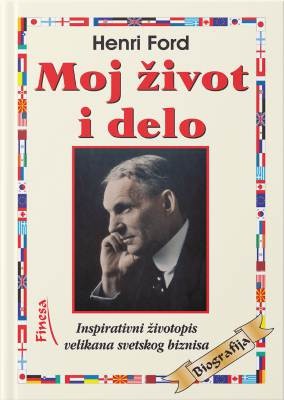 Moj život i delo - Henri Ford