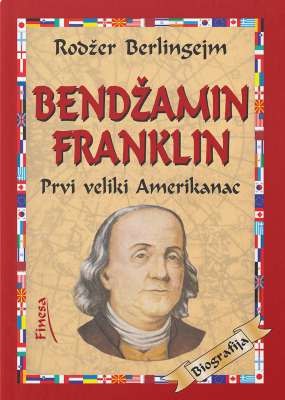 Bendžamin Franklin - prvi veliki Amerikanac