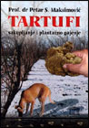 Tartufi - sakupljanje i plantažno gajenje