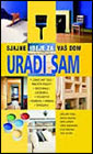 Uradi sam - sjajne ideje za vaš dom