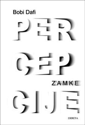 Zamke percepcije - zašto grešimo skoro u vezi sa svim - AKCIJA