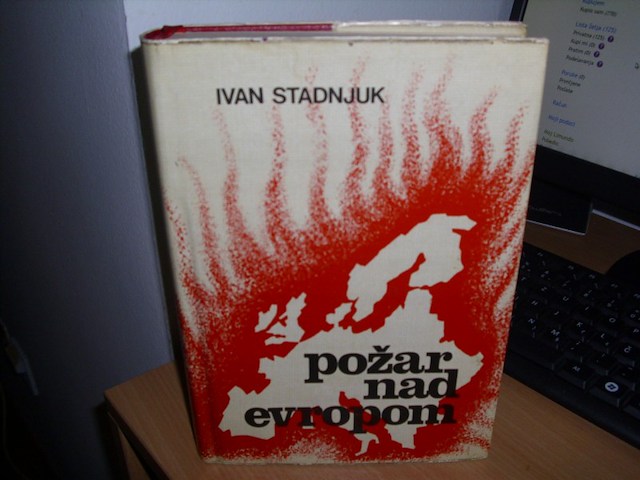 POŽAR NAD EVROPOM-prva i druga knjiga-Ivan Stadnjuk