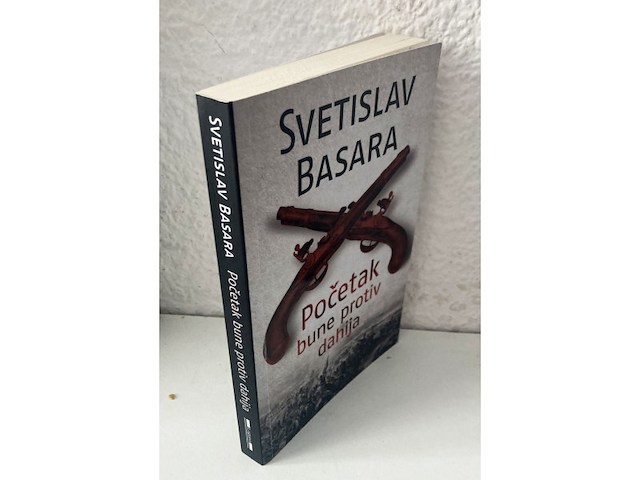 Svetislav Basara - Početak bune protiv dahija