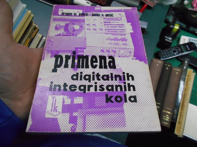 Pantić,Pešić - Primena digitalnih integrisanih kola