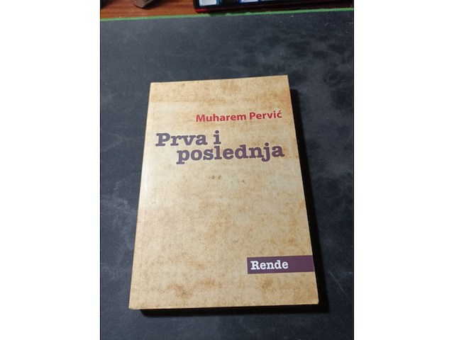 Prva i poslednja - Muharem Pervić