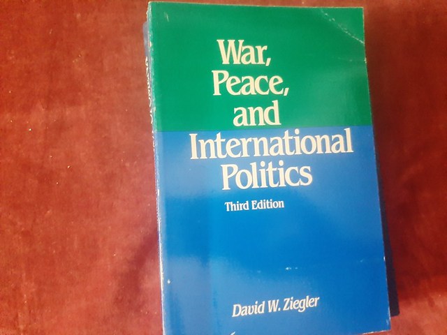 602 War, Peace, and International Politics - David W Zi