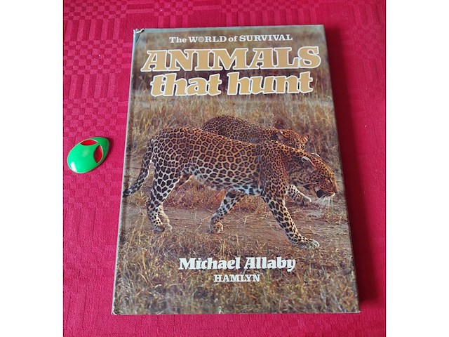 * ANIMALS THAT HUNT - MICHAEL  ALLABY