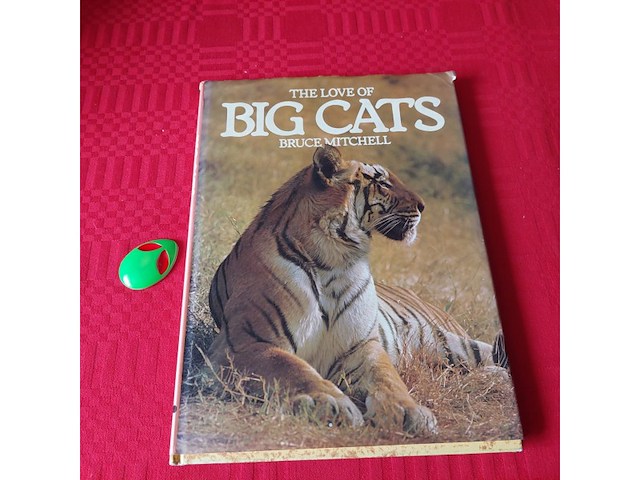* THE LOVE OF BIG CATS  - BRUCE MITCHELL