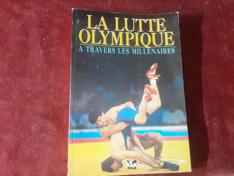 1 LA LUTTE OLYMPIQUE A TRAVERS LES MILLENAIRES