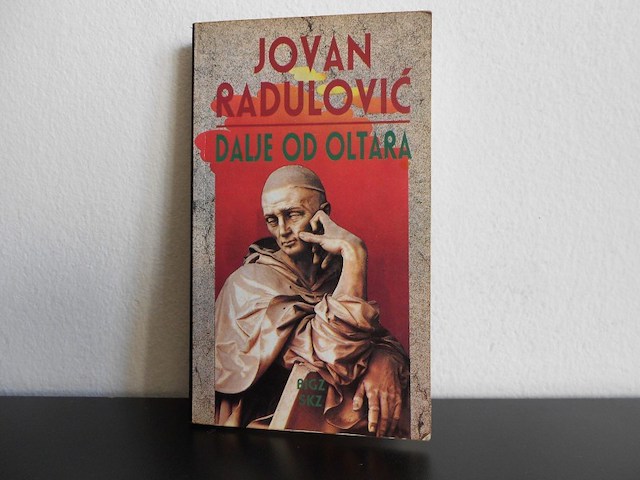 Dalje od oltara - Jovan Radulović