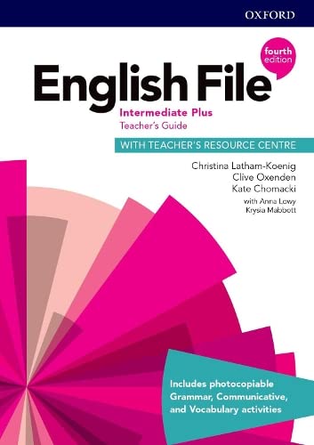 English File Intermediate Plus – Teacher’s Guide with Teacher’s Resource Centre