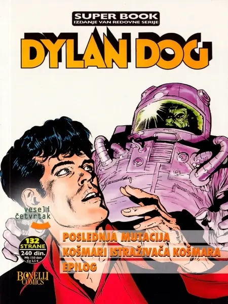 Veseli Četvrtak DYLAN DOG SUPER BOOK 10 - POSLEDNJA MUTACIJA - KOŠMARI ISTRAŽIVAČA KOŠMARA - EPILOG