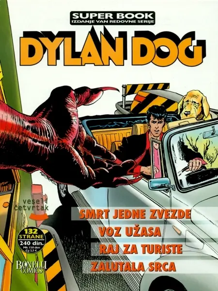 Veseli Četvrtak DYLAN DOG SUPER BOOK 14 - SMRT JEDNE ZVEZDE - VOZ UŽASA - RAJ ZA TURISTE - ZALUTALA SRCA