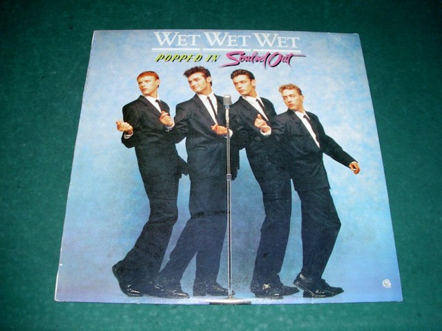 WET WET WET – Popped In Souled Out