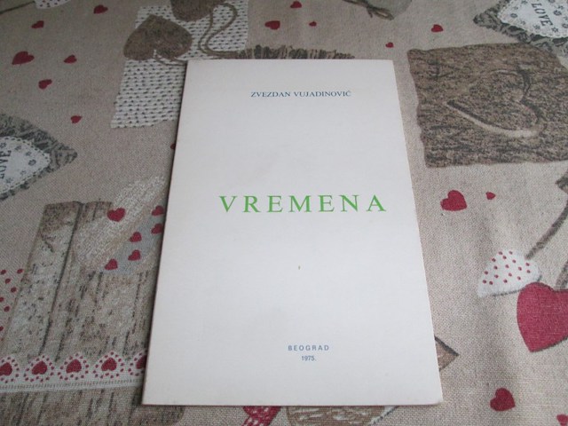 VREMENA - Zvezdan Vujadinović