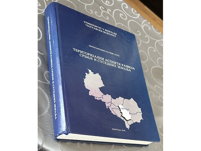 Teritorijalni aspekti razvoja srbije i susednih zemalja