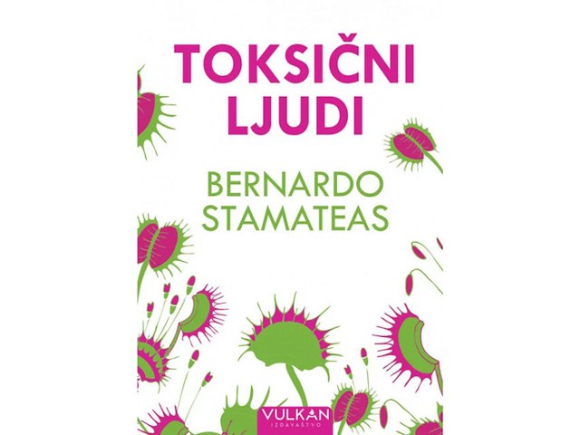 Toksični ljudi - Bernardo Stamateas