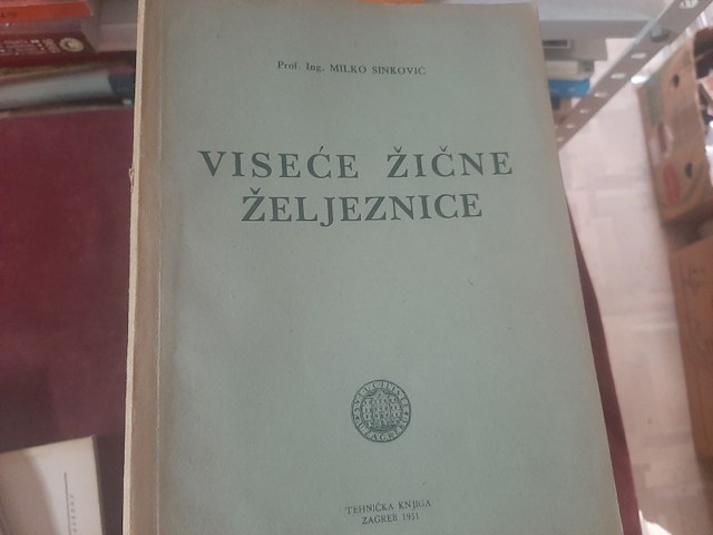 612 Viseće žične željeznice - Milko Sinković