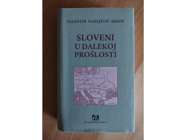 Valentin V. Sedov: Sloveni u dalekoj prošlosti