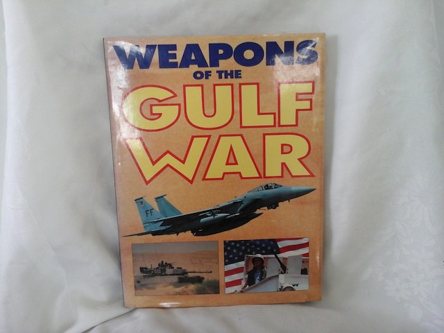 Weapons of the gulf war Mayer Percival