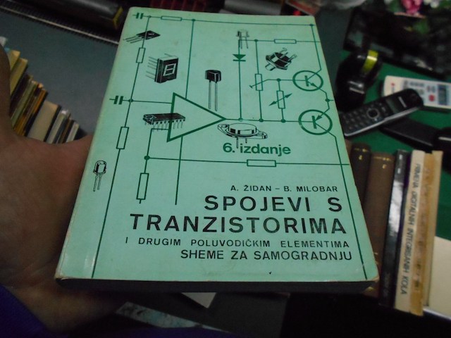 A.Židan,B.Milobar-Spojevi s tranzistorima