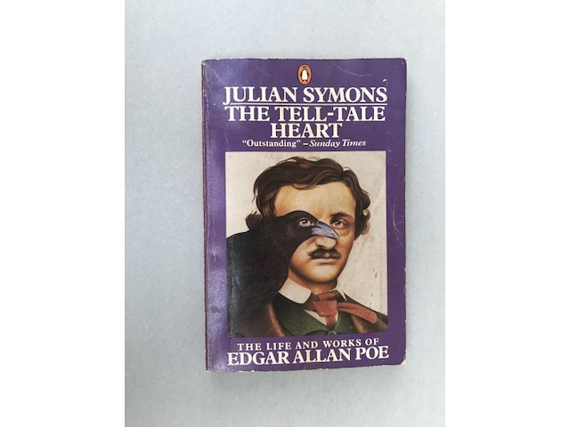 The Tell-Tale Heart: The Life and Works of E. A. Poe