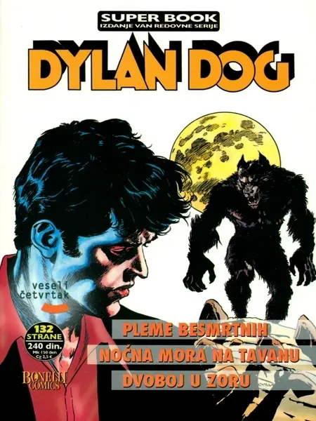 Veseli Četvrtak DYLAN DOG SUPER BOOK 13 - PLEME BEMSRTNIH - NOĆNA MORA NA TAVANU - DVOBOJ U ZORU