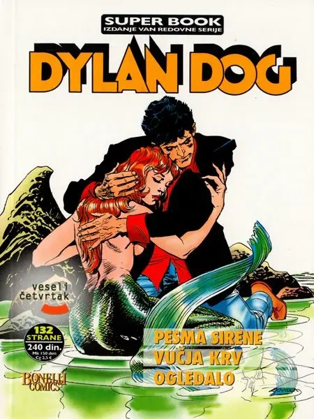 Veseli Četvrtak DYLAN DOG Super book 7 - PESMA SIRENE - VUČJA KRV - OGLEDALO