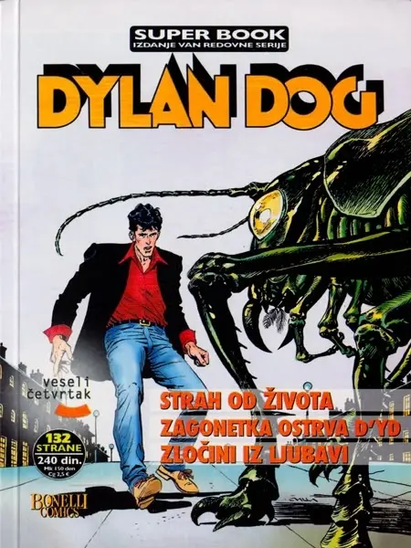 Veseli Četvrtak DYLAN DOG Super book 9 - STRAH OD ŽIVOTA - ZAGONETKA OSTRVA D'YO - ZLOČINI IZ LJUBAVI