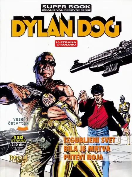 Veseli Četvrtak DYLAN DOG Super book 6 - IZGUBLJENI SVET - BILA JE MRTVA - PUTEVI BOJA