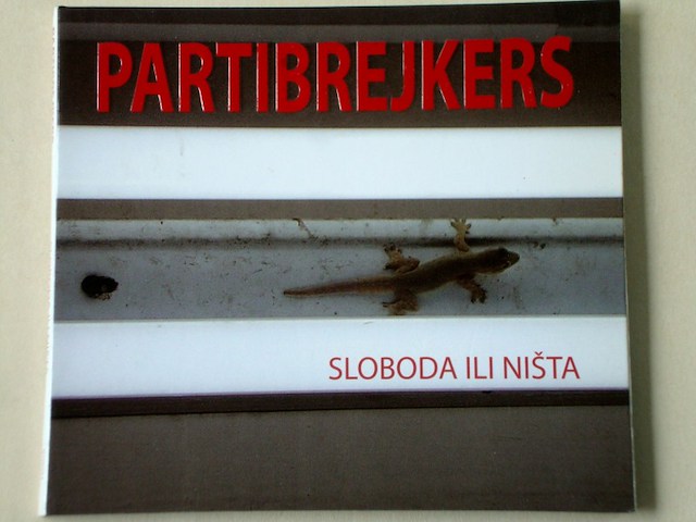 Partibrejkers - Sloboda Ili Ništa