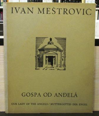 GOSPA OD ANĐELA – IVAN MEŠTROVIĆ