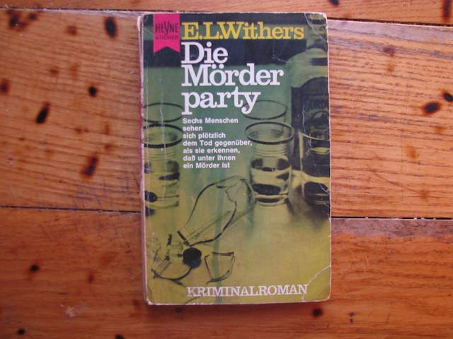 E. L. WITHERS - DIE MORDER PARTY